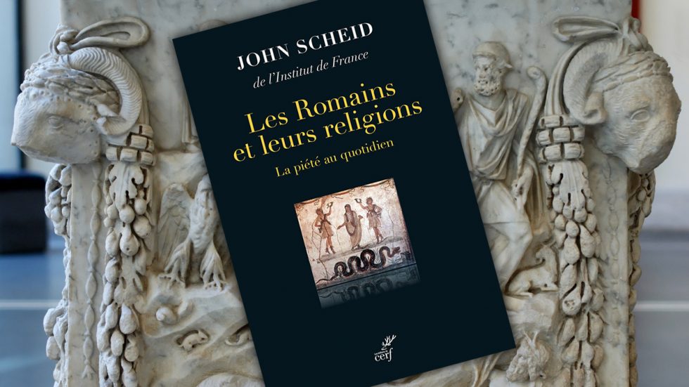Livre : Les Romains et leurs religions, de John Scheid | Institut Iliade